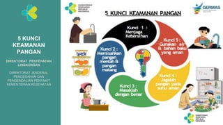 5 Kunci keamanan pangan direktorat penyehatan lingkungan.pptx