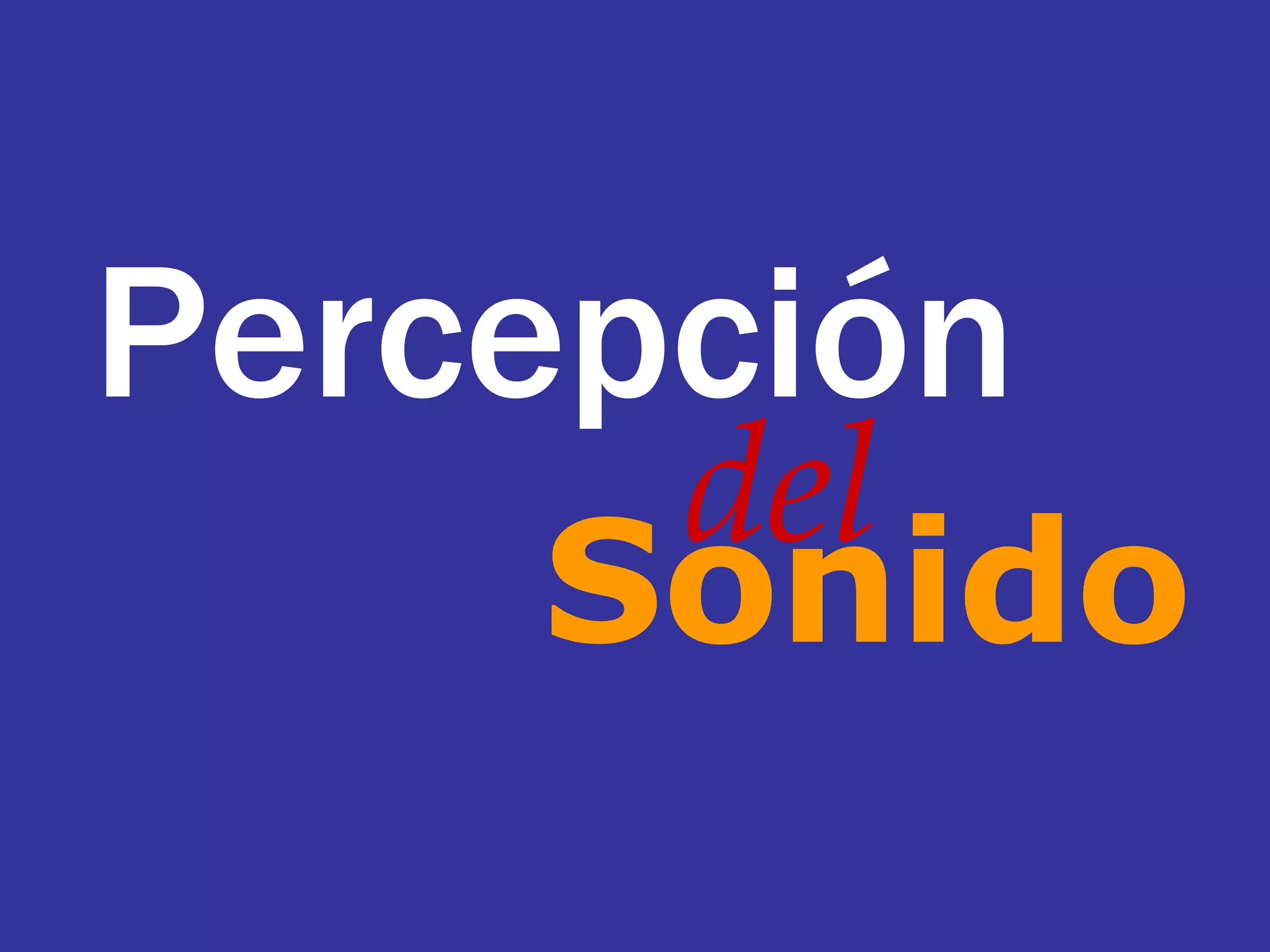 5 la percepción de sonido musica, efectos, silencio, voz | PPT