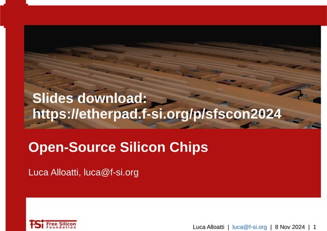 SFSCON24 - Luca Alloatti - Open-source silicon chips | PPT