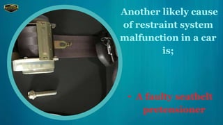 5 Leading Causes Of Restraint System Malfunction In BMW | PPTX