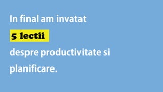 5 lectii despre planificarea unui proiect invatate participand la ...