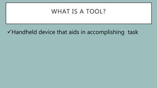 proper use of tools | PPTX