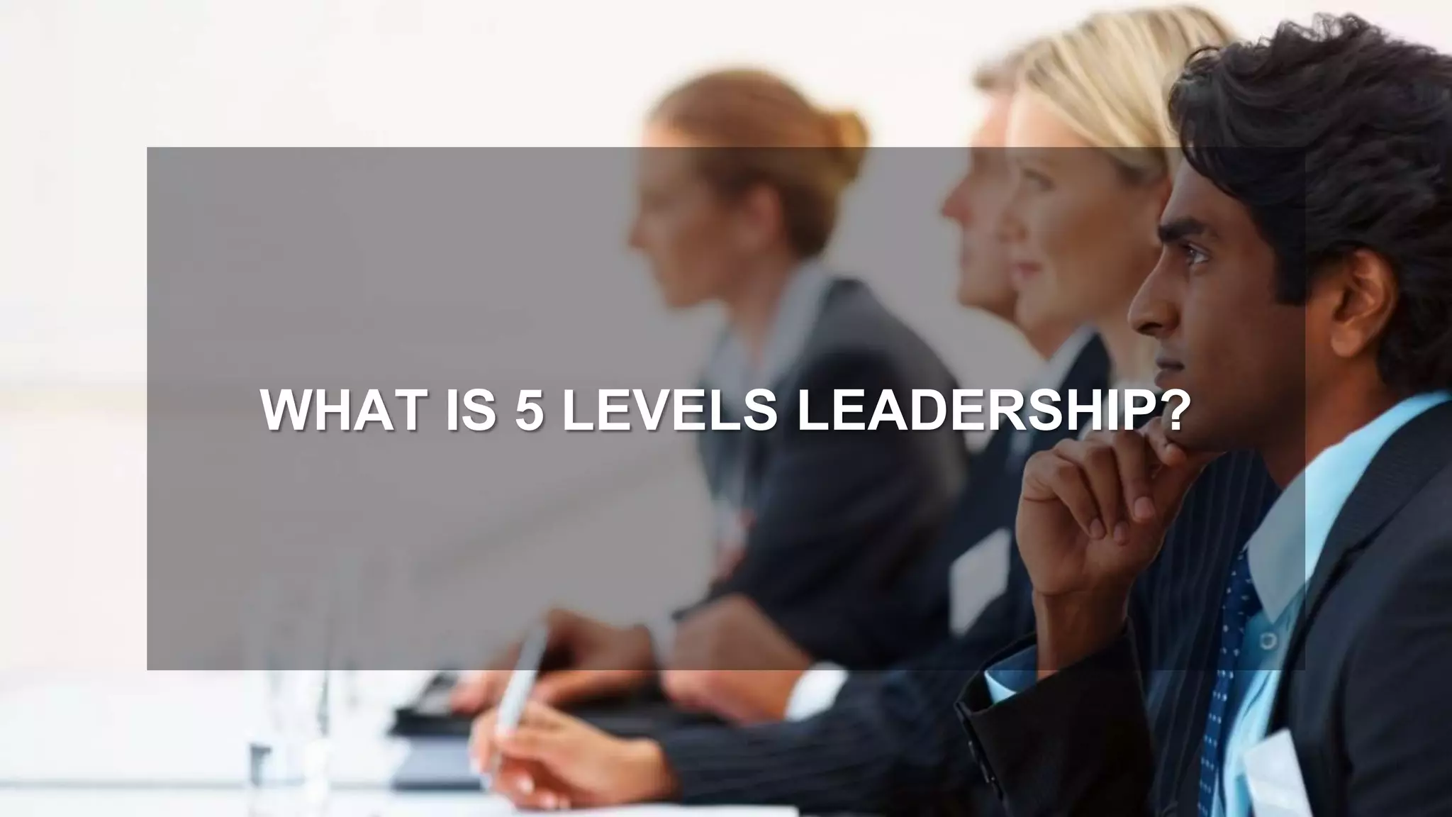 5 Levels Leadership - Good to Great | PPTX