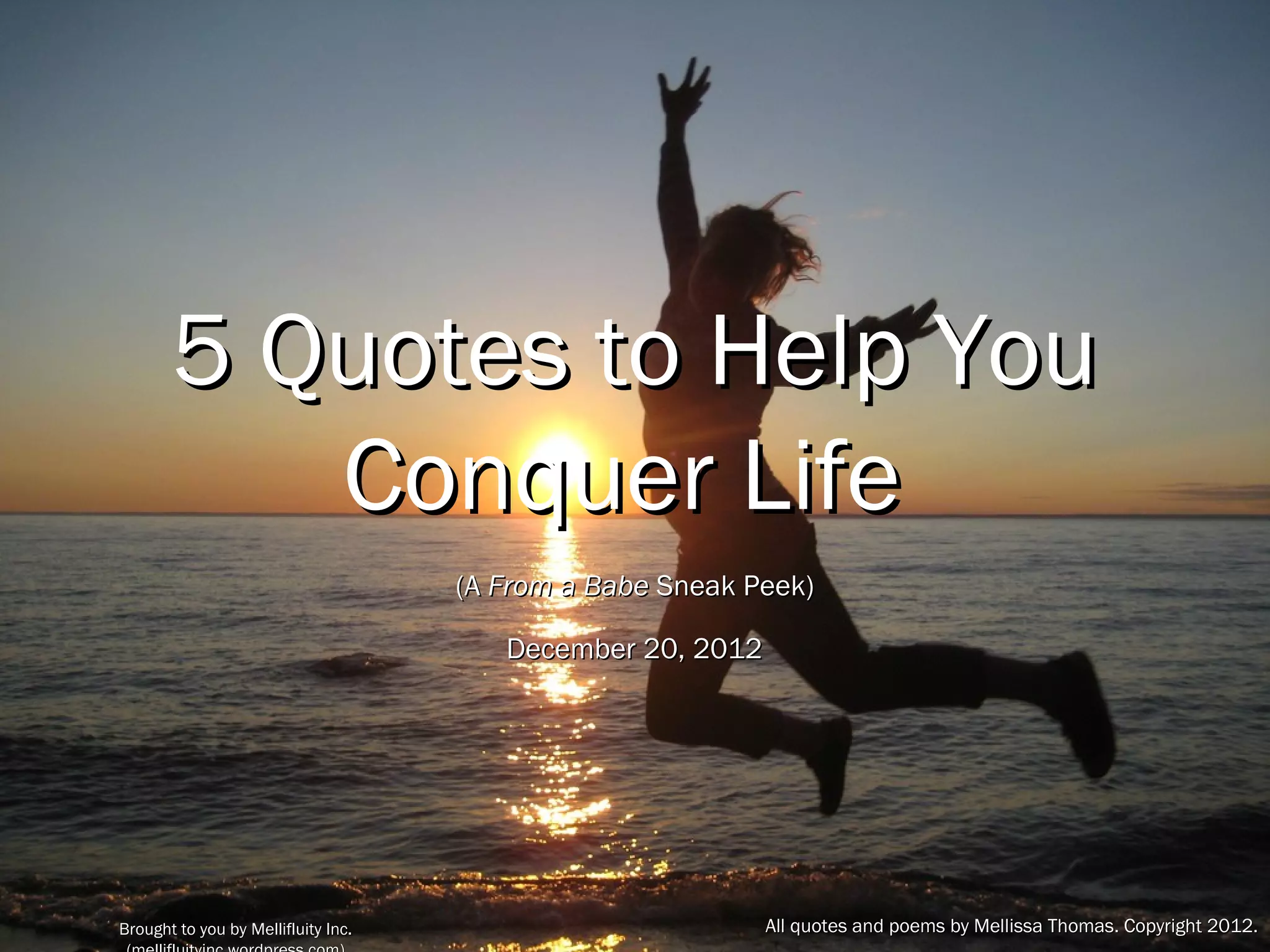 5 Quotes to Help You Conquer Life | PPT