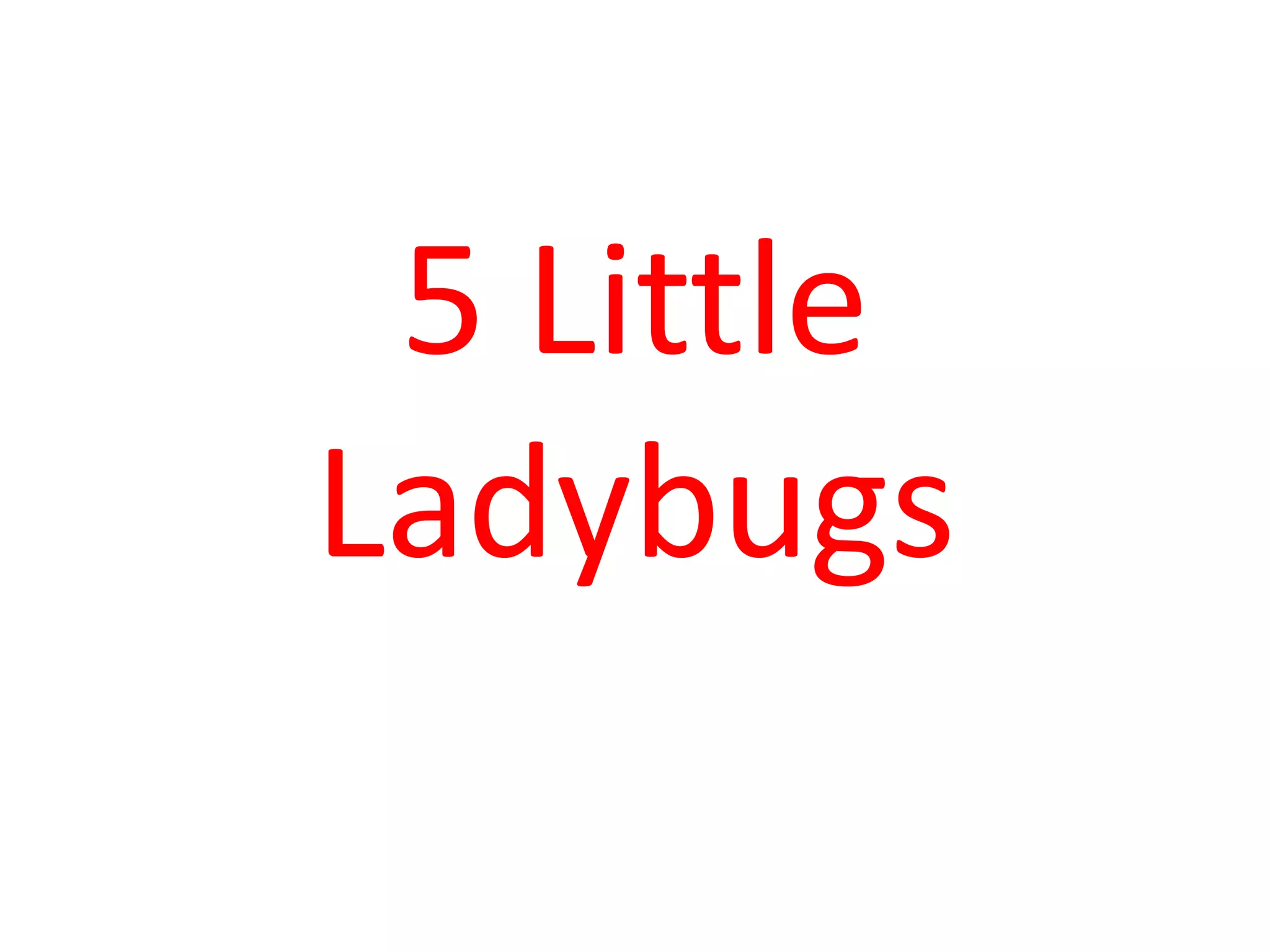 5 little ladybugs | PPTX