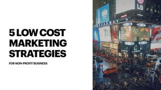 5 low cost marketing strategies | PDF