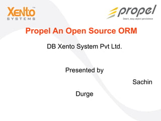 Propel: A Open Source ORM Model and MVC Framework | PPT