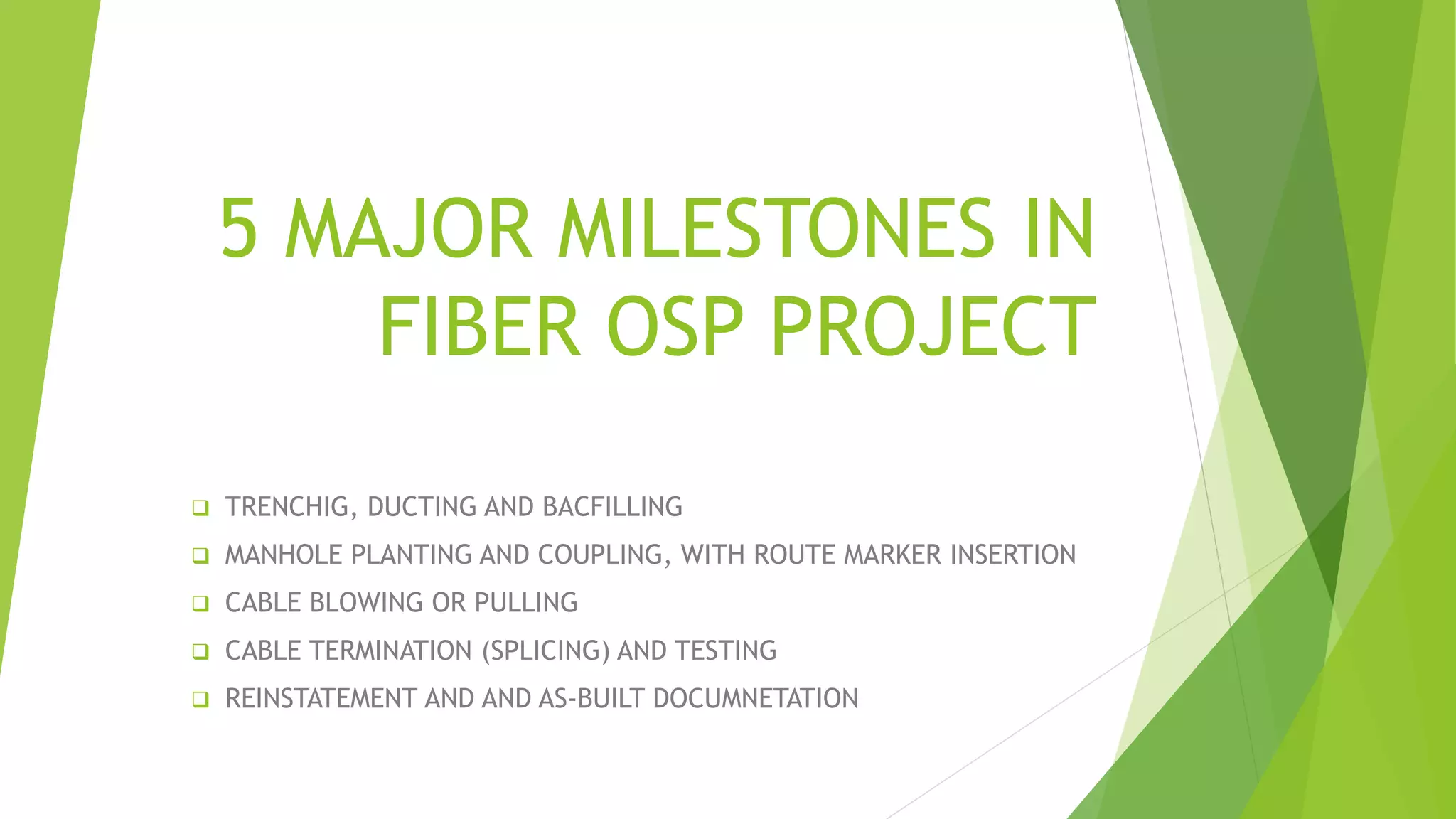 5 major milestones in fiber osp project | PPT