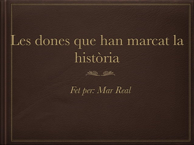 Les dones que han marcat la història | PPT