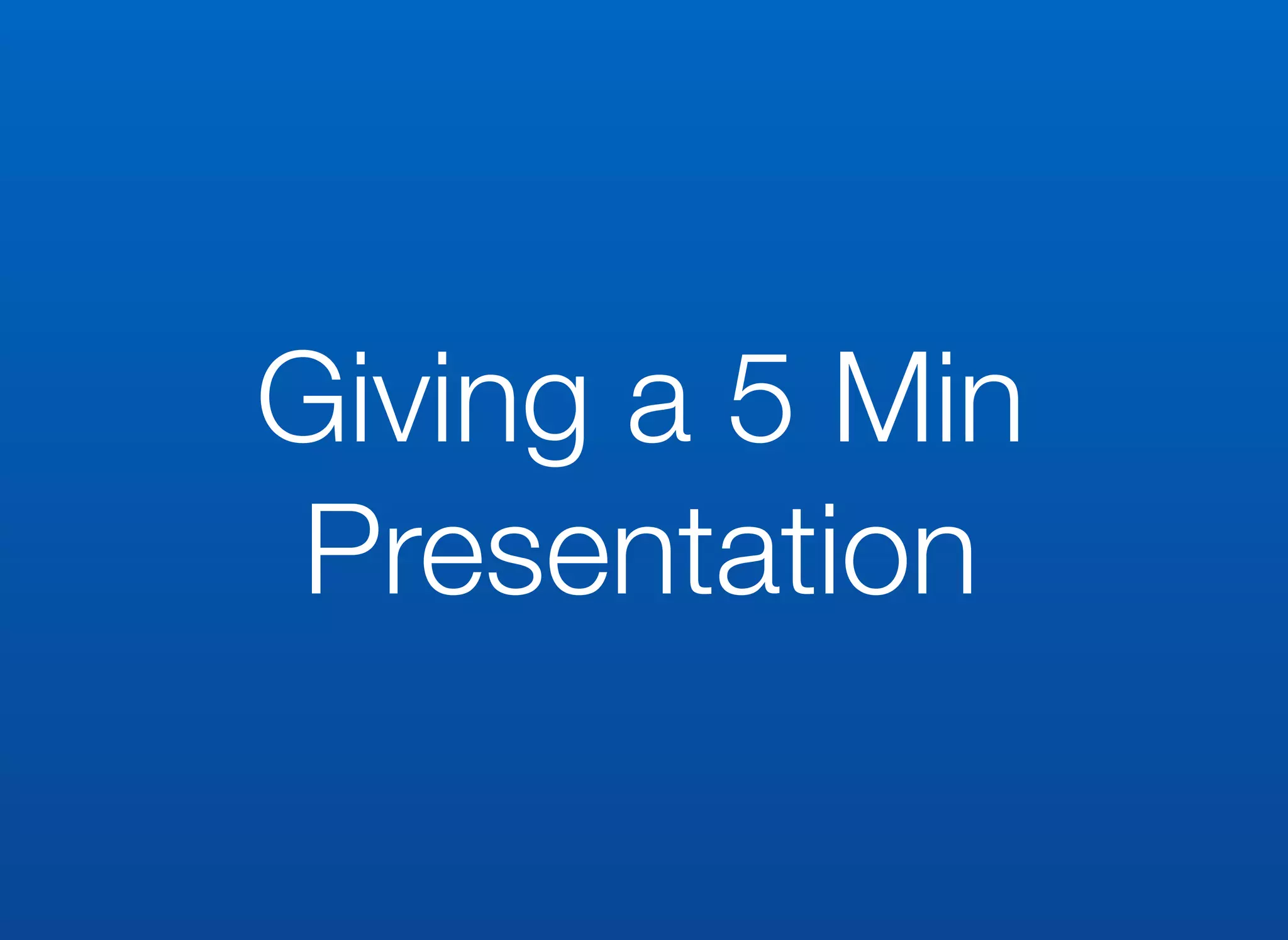 5 minute presentations | PDF