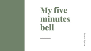 5 minutes bell | PPT
