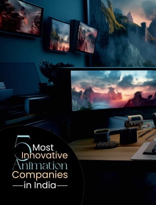 5 Most Innovative Animation Companies In India.pdf