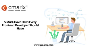 5 Must-Have Skills Every Frontend Developer Should Have.pptx