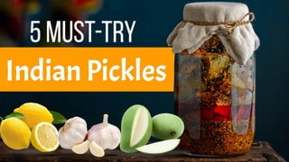 5 Must-Try Indian Pickles.pdf