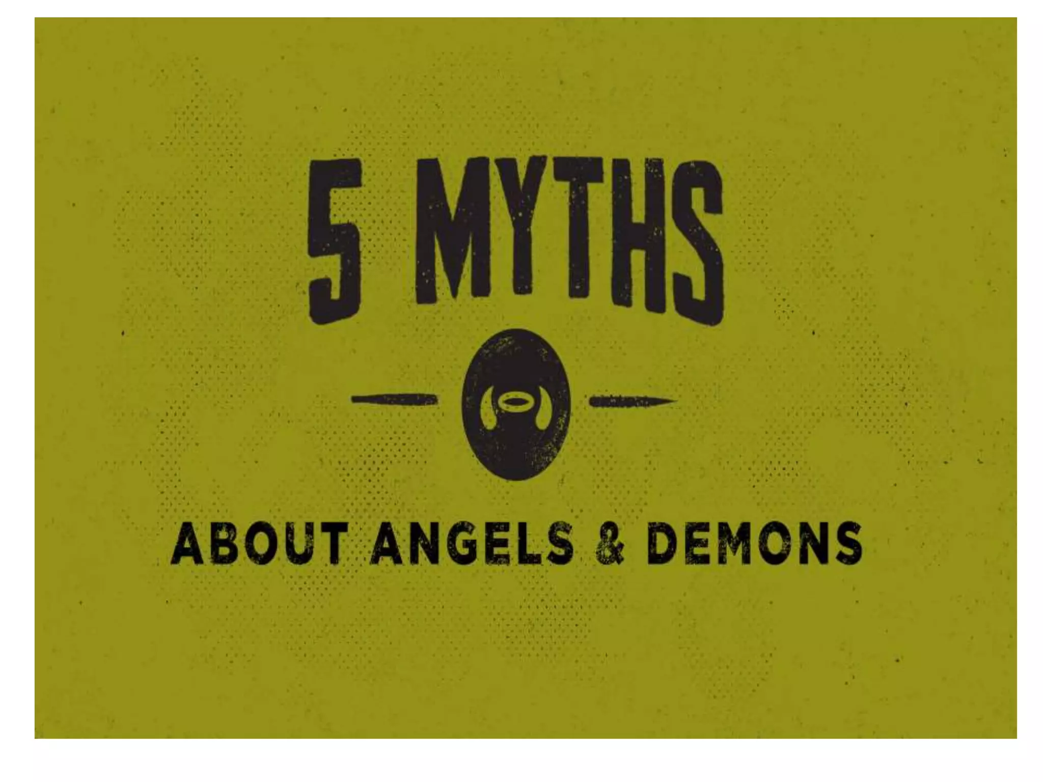 5 myths -about angels and demons.pptx | Christianity | Religion & Spirituality