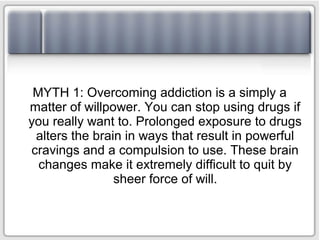 5 myths about drug abuse and addiction | PPT