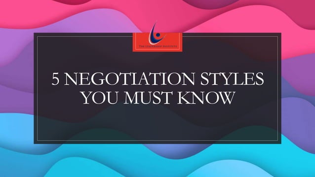 5 Negotiation Styles You Must Know | PPT