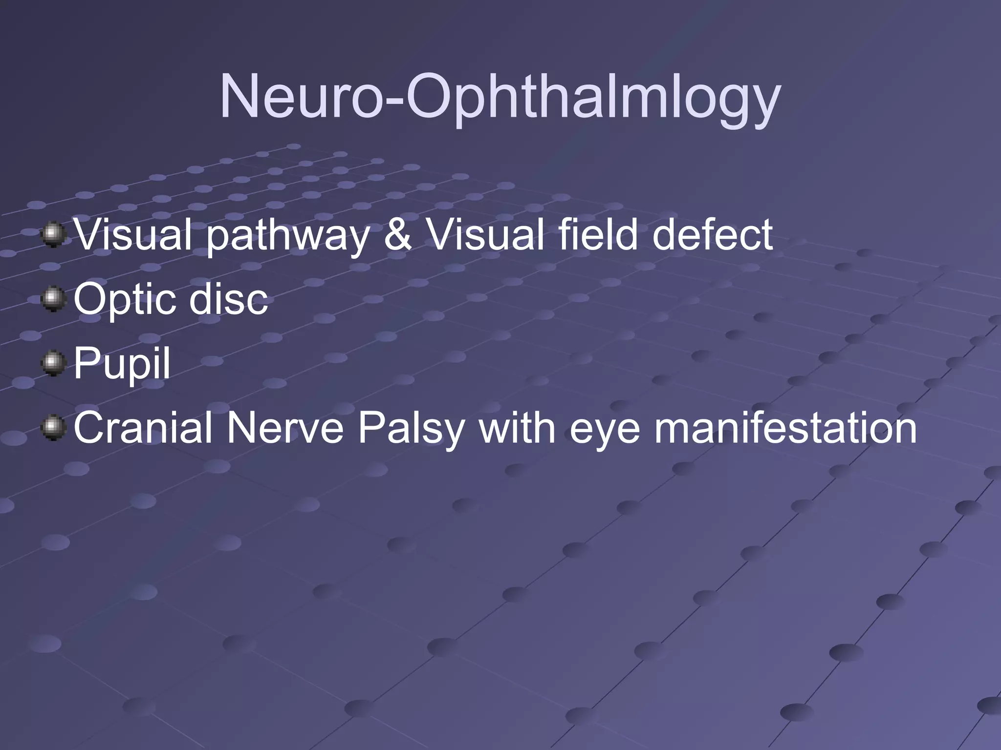 Neuro-ophthalmology | PPT
