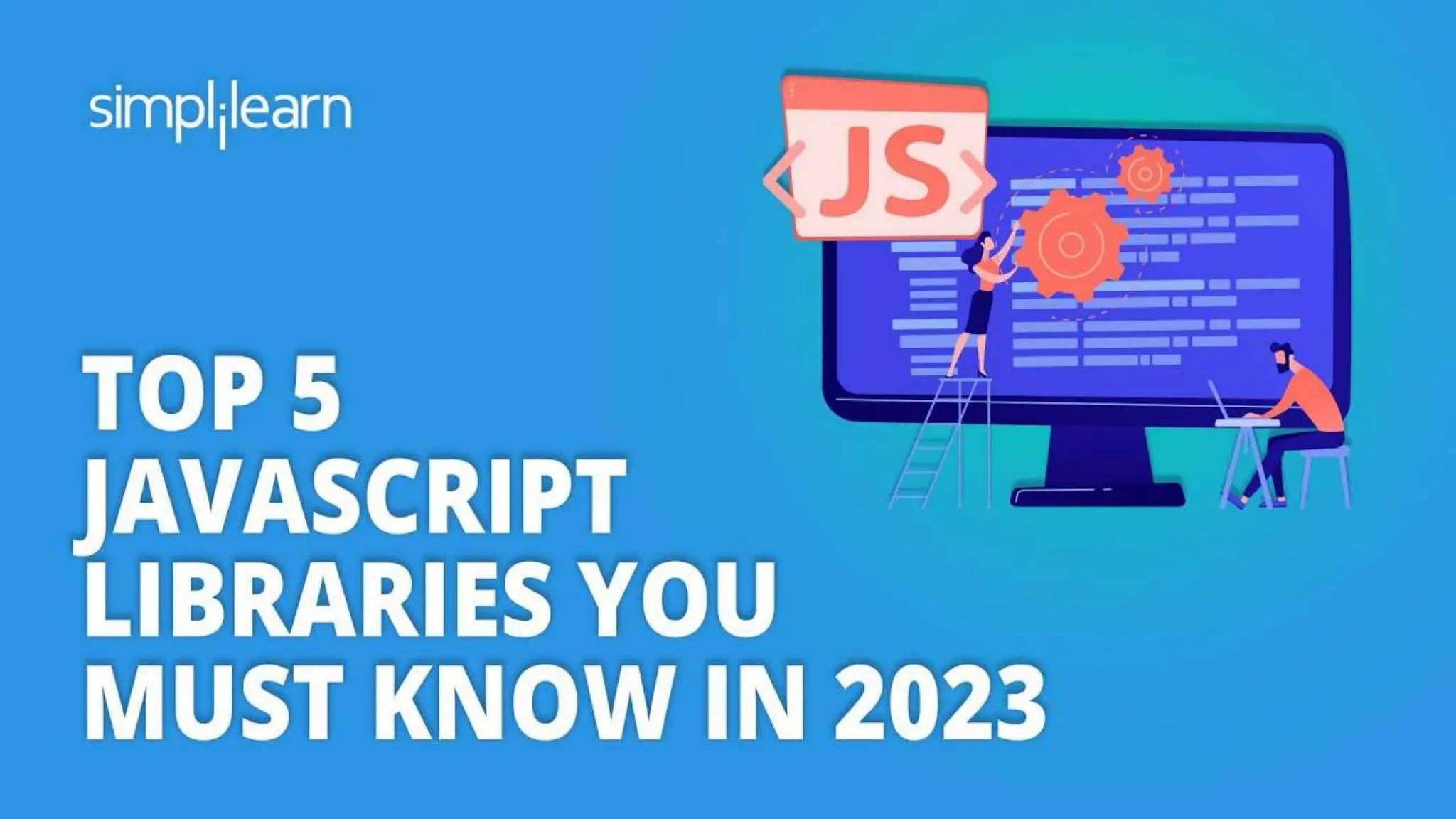 Top 5 Javascript Libraries You Must Know in 2023 | Javascript Libraries 2023 | Simplilearn | PPT