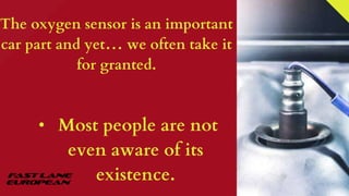 5 Noticeable Signs Your Audi Oxygen Sensor May Need Replacement | PPT