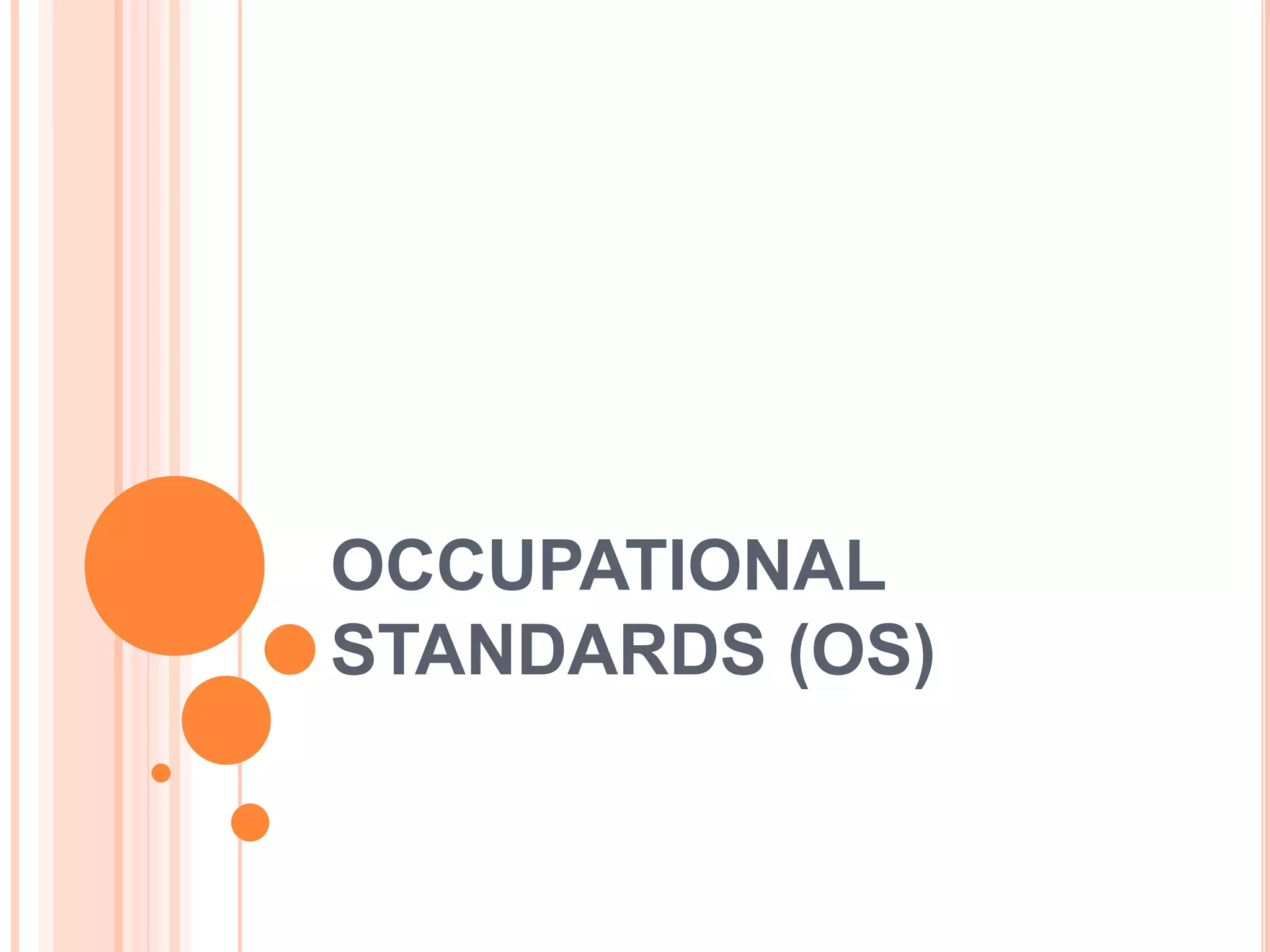 5 OCCUPATIONAL STANDARDS (OS).pptx