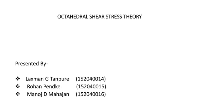 5 octahedral shear stress theory | PPTX | Physics | Science