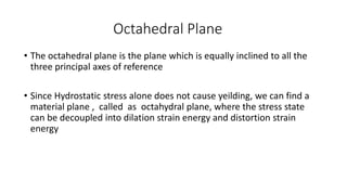 5 octahedral shear stress theory | PPTX