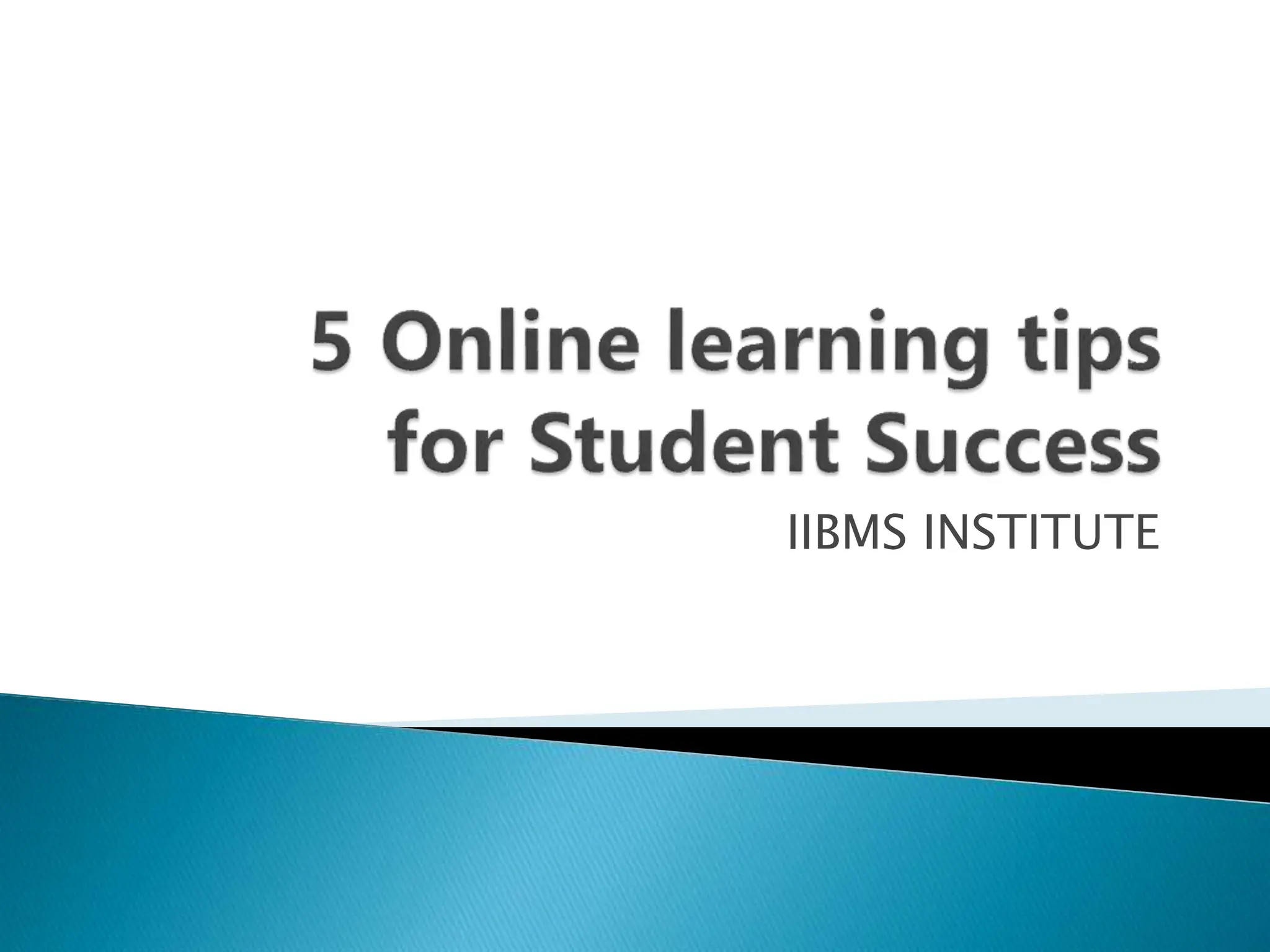 5 Online learning tips for student success | PPT