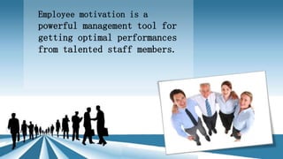 5 Optimum Techniques to Motivating Employees at the Workplace | PPT