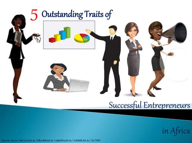 5 outstanding traits of successful entrepreneurs in africa | PPT
