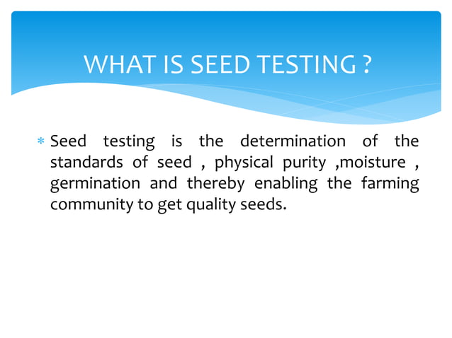 Seed sampling and testing | PPTX | Agriculture | Industries