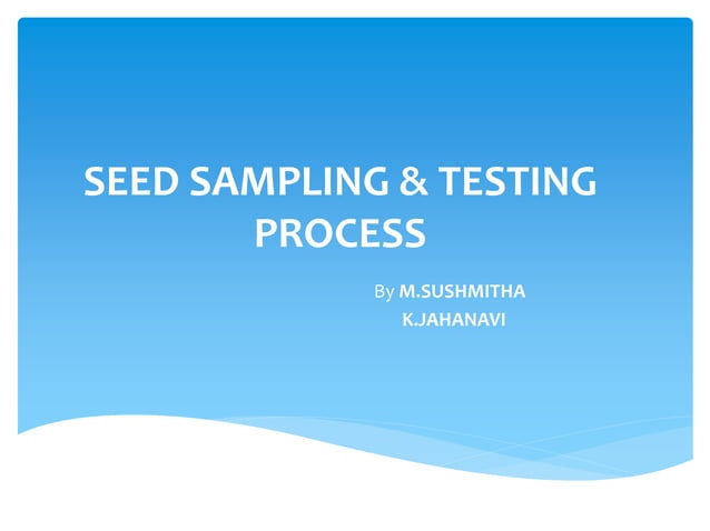 Seed sampling and testing | PPTX | Agriculture | Industries