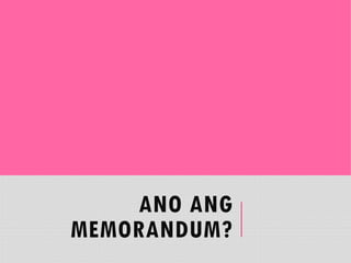 5)Filipino-sa-Piling-Larang-Pagsulat-ng-Memorandum.pdf