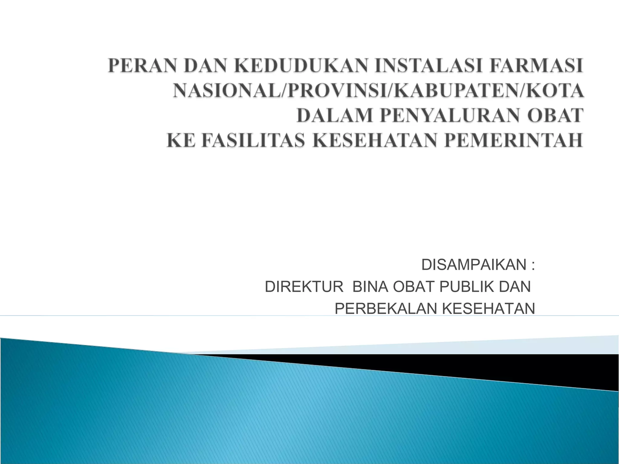 5 peran dan_kedudukan_instalasi_farmasi_(dir_oblik_perbekkes) | PPT