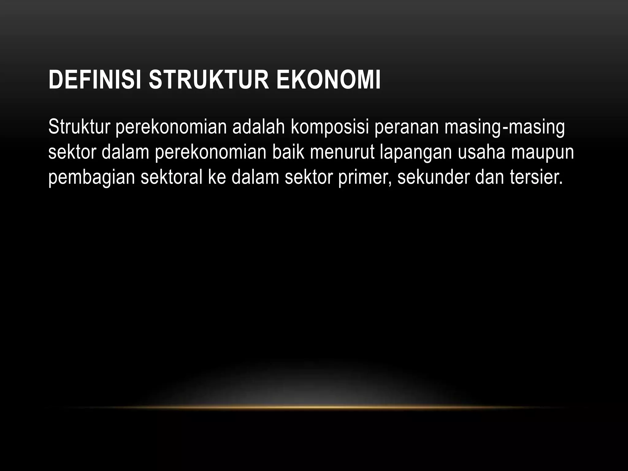 5 perubahan struktur ekonomi | PPT