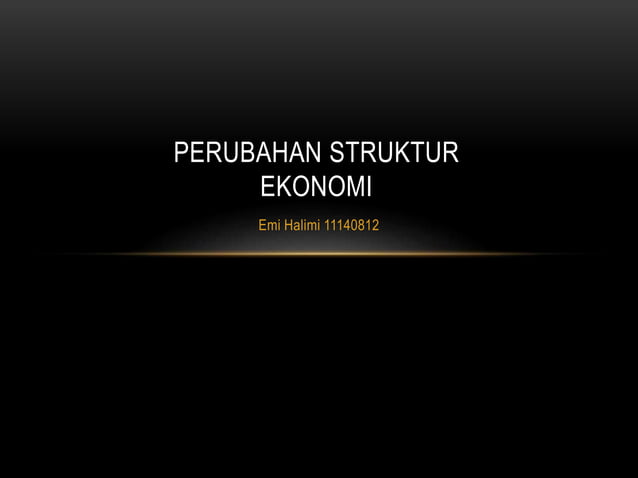 5 perubahan struktur ekonomi | PPT