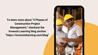 5 Phases of Construction Project Management | Invensis Learning | PPTX