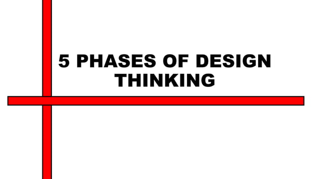 5 PHASES OF DESIGN THINKING power point p | PPT