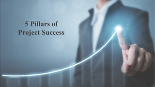 5 Pillars of Project Success | PDF
