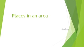 Places in an area.pptx