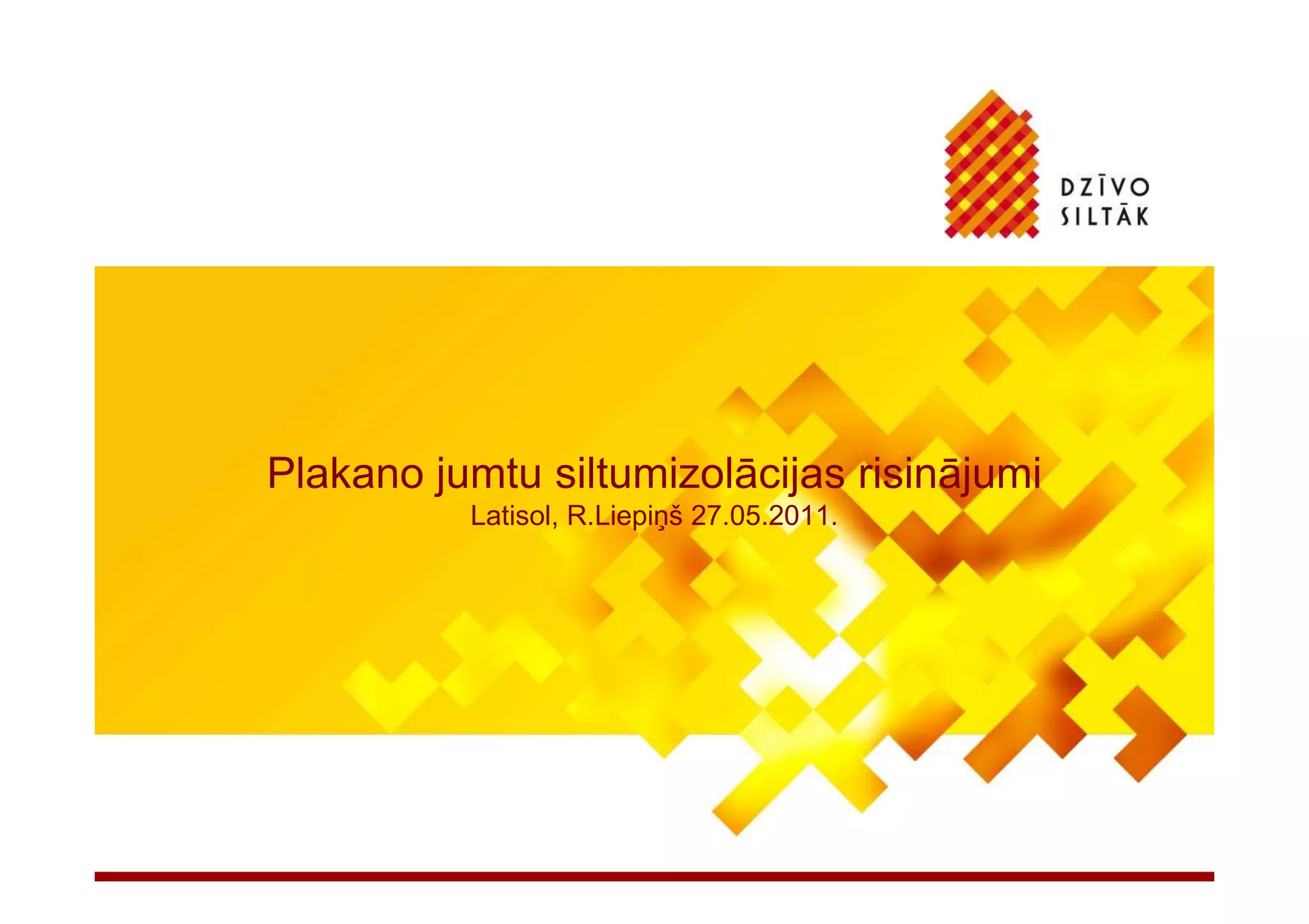 Plakanie jumti izolācijas risinājumi Eiropas ilgtspējīgas attīstības ...