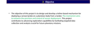 Design and Development of a Tether-Based Deployment Mechanism | PPT