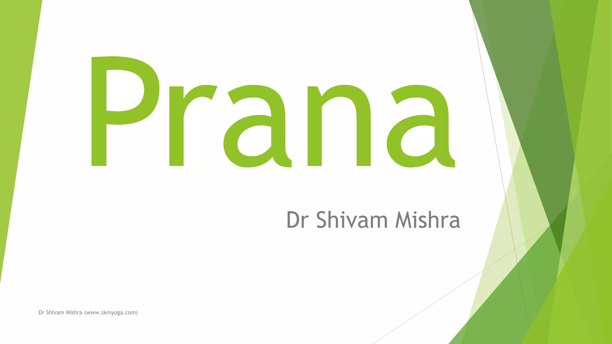 5 prana by dr shivam mishra.pptx
