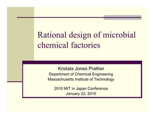 Organisms as chemical factories - Kristala Prather | PPT