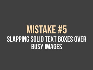 5 Presentation Design Mistakes to Avoid | PPTX