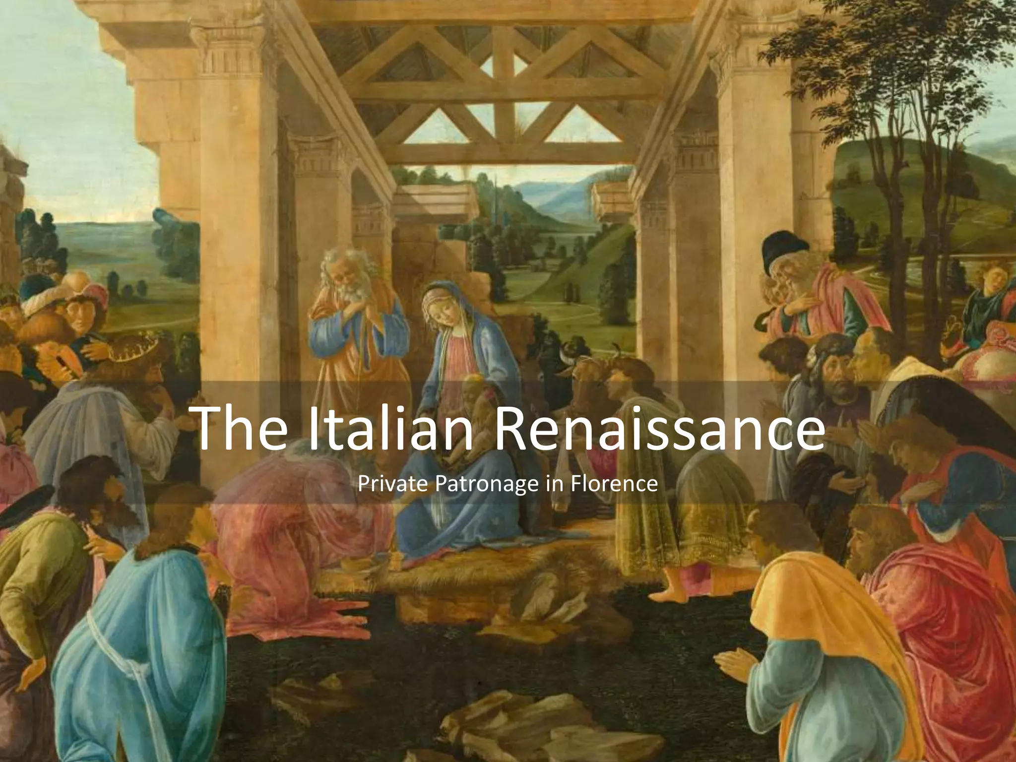 Italian Renaissance: Private Patronage and Architecture | PPTX