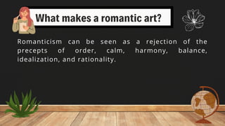 SLIDESHARE. ART OF THE ROMANTIC PERIOD/ROMANTICISM Art | PDF