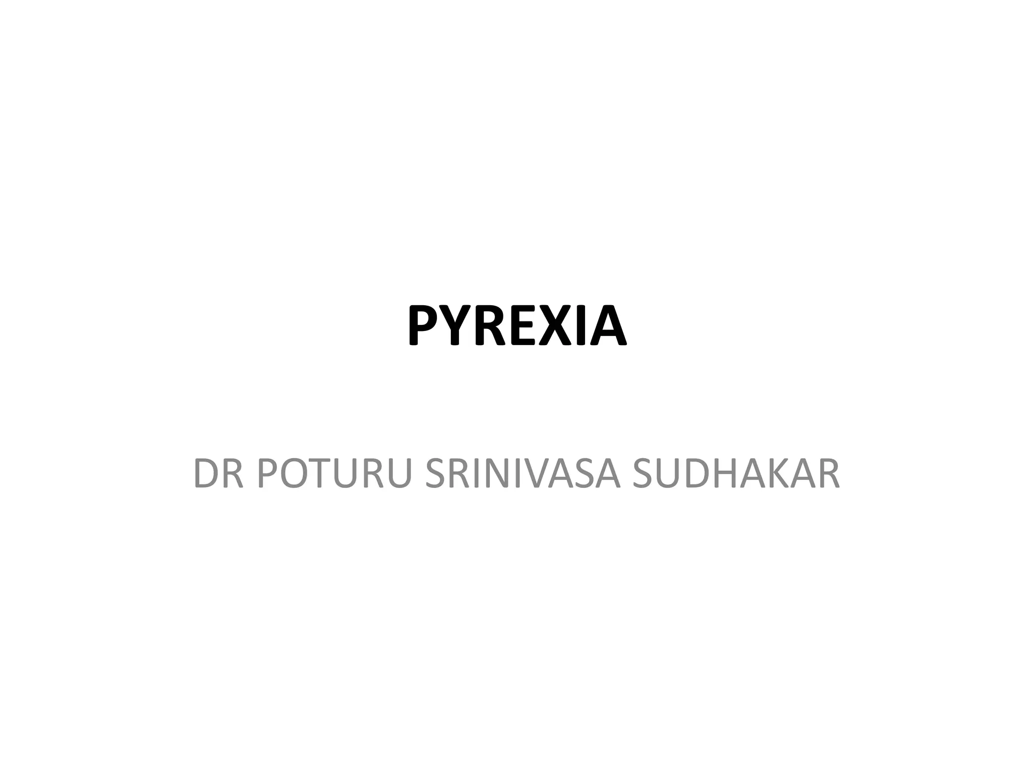 PYREXIA | PPTX