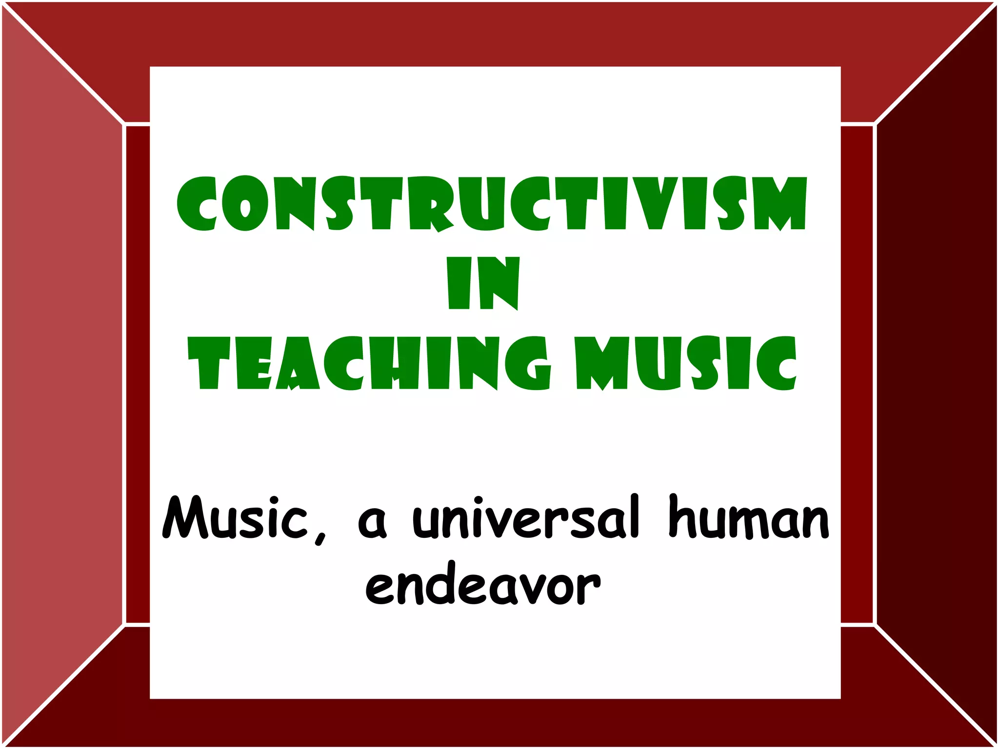Constructivism in music education | PPT