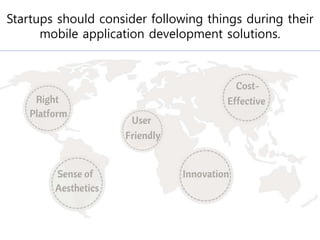 5 Qualities to look for Mobile App Development Solutions for Startup | PPT